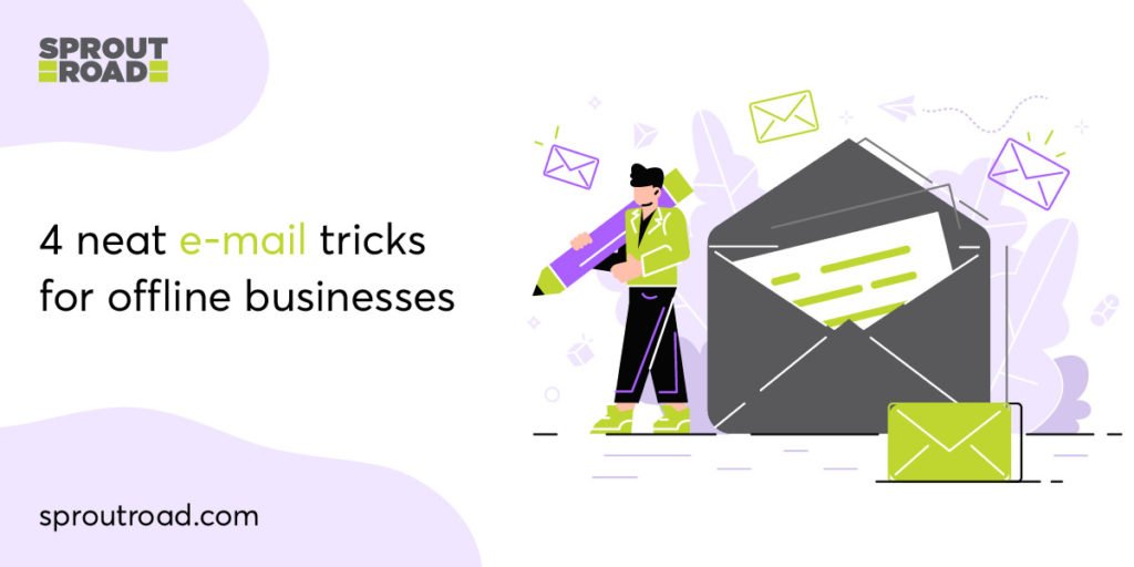 4 Neat E-mail Tricks for Offline Businesses